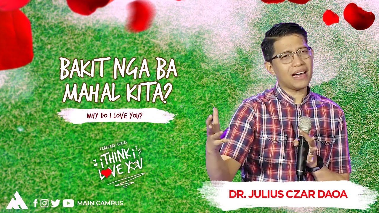 February 2024 series: I THINK I LOVE YOU?: "BAKIT NGA BA MAHAL KITA?" | Bp. Julius Czar Daoa ...