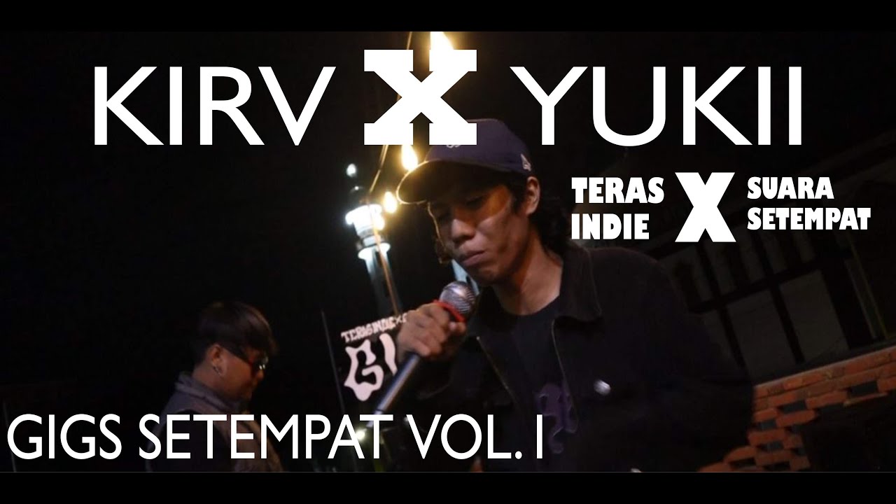 KIRV FT YUKII || LIVE AT TERAS INDIE X SUARA SETEMPAT (GIGS SETEMPAT ...