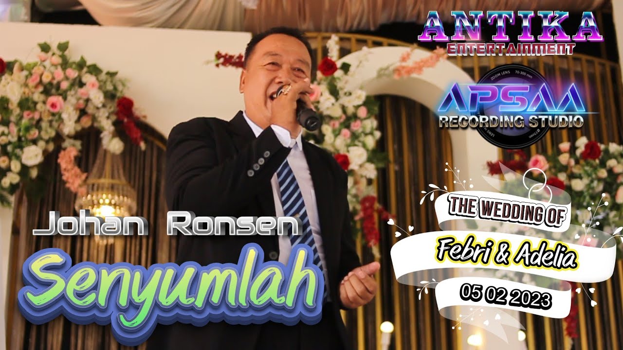 ANTIKA ENTERTAINMENT PLUS I SENYUMLAH I JOHAN RONSEN I WEDDING FEBRI & ADELIA I KERAMASAN ...