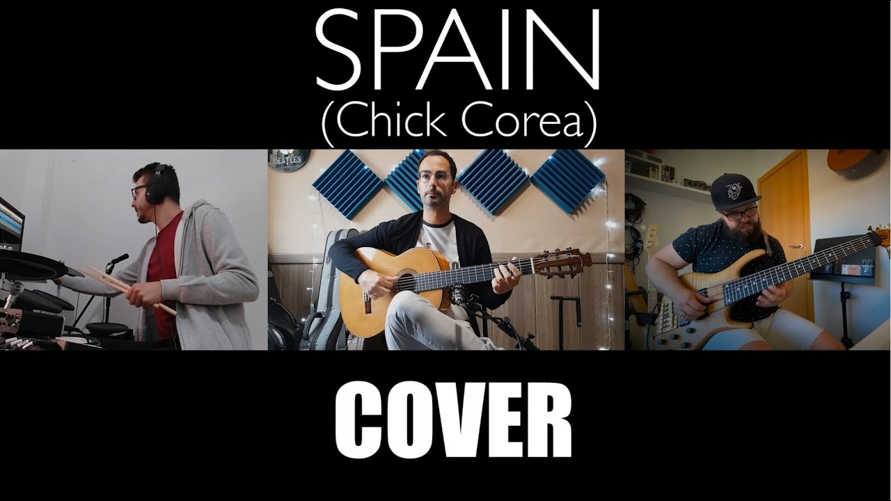 #spain #chickcorea SPAIN (Chick Corea) Cover - YouTube
