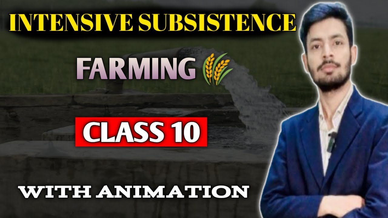 Intensive Subsistence Farming Class 10 Geography Agriculture Class 10 intensive-subsistence-farming-class-10-geography-agriculture-class-10