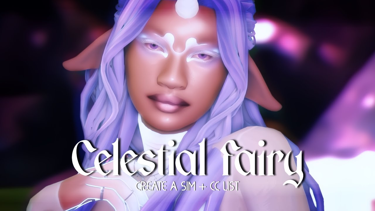 Creating A Celestial Fairy 🌙🧚 | Sims 4 CAS + CC List - YouTube