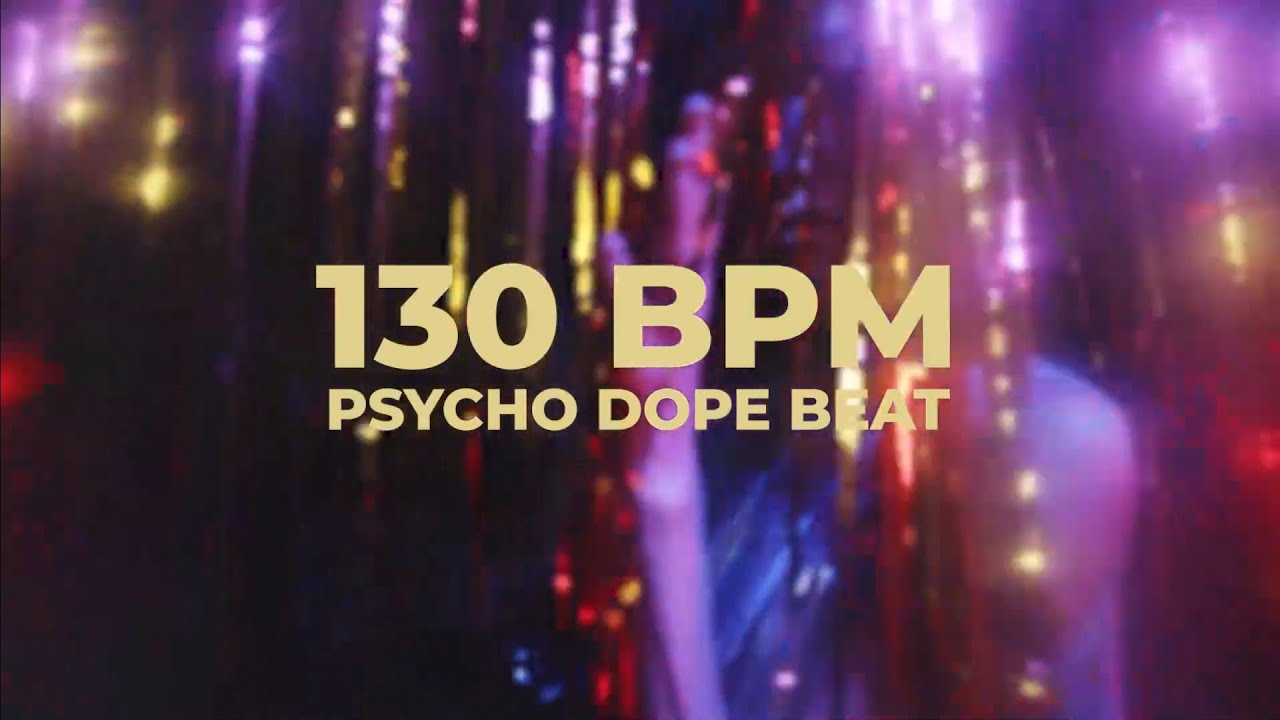 130 BPM Beat | Psycho Dope Beat Music Dancing People - YouTube