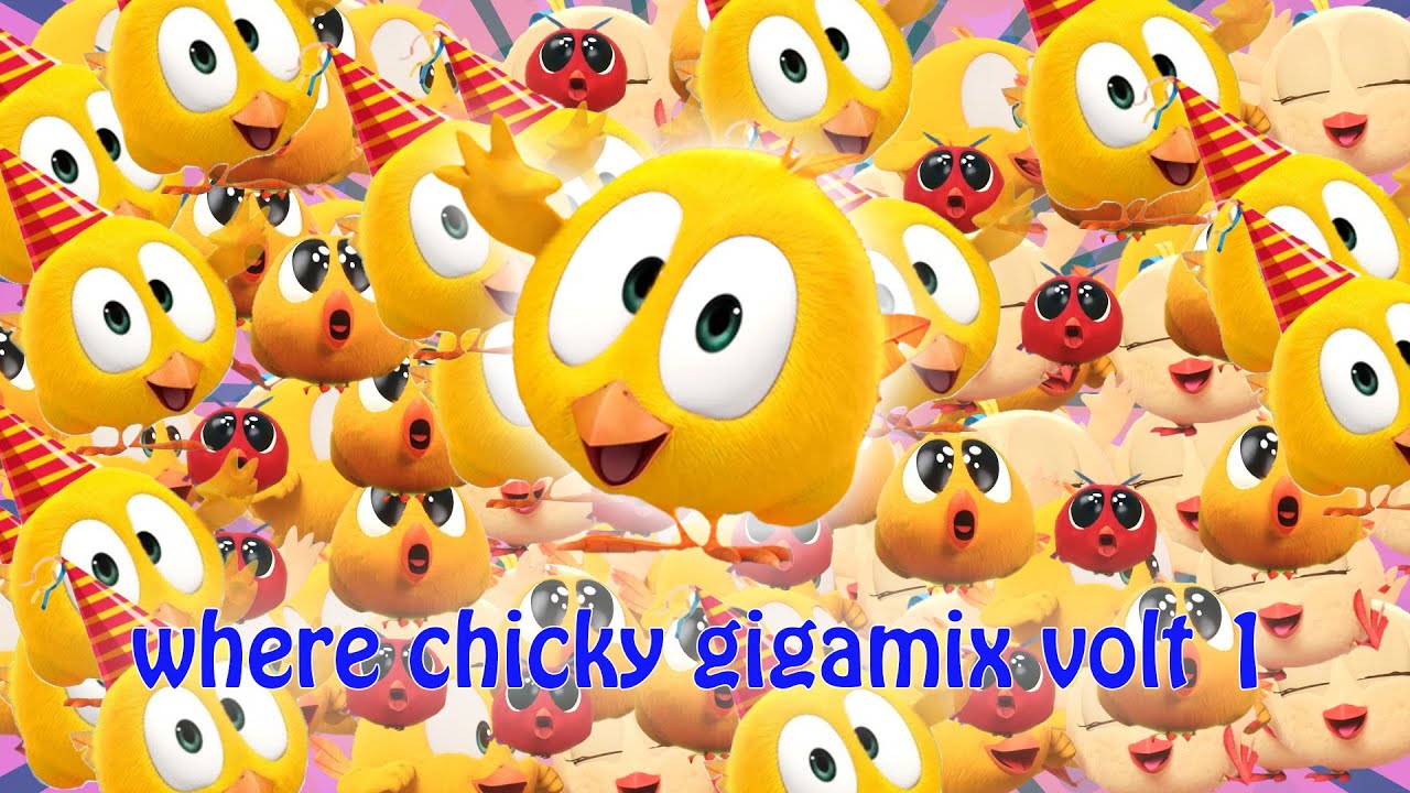 Where's Chicky Compilation GIGAMIX Volt 1 | Chicky Carton | Chicky Bird ...