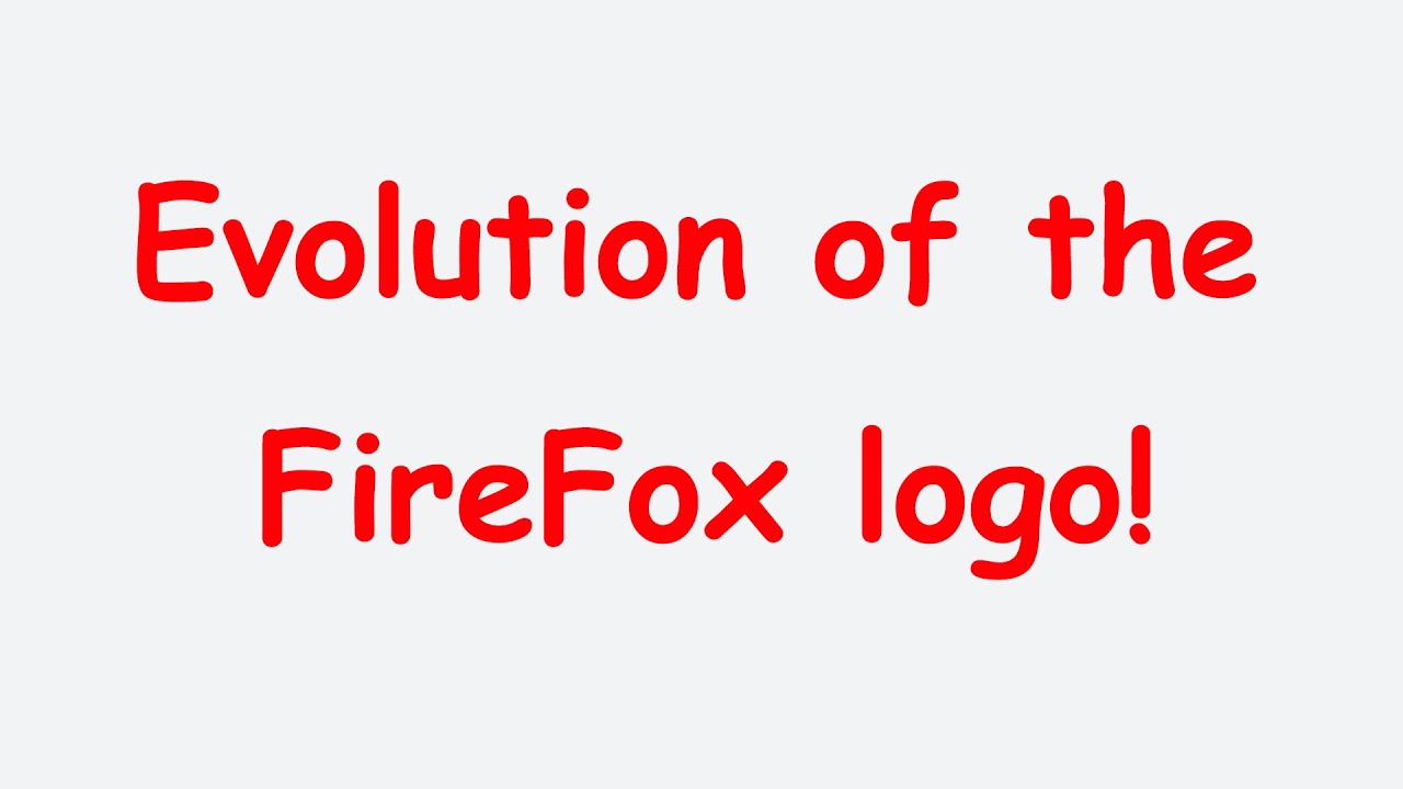 Evolution Of The FireFox Logo (2002-2100) - YouTube