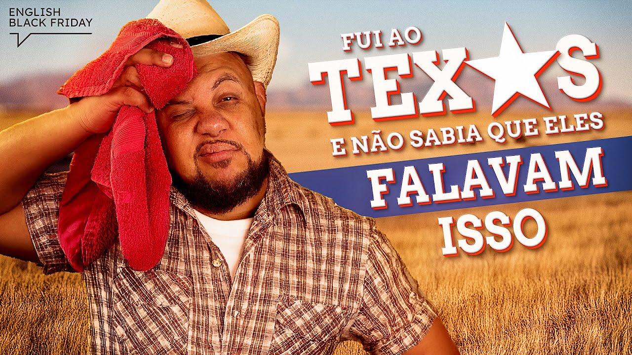 Quando CHEGUEI NO TEXAS eu não ENTENDI NADA | English Black Friday ...