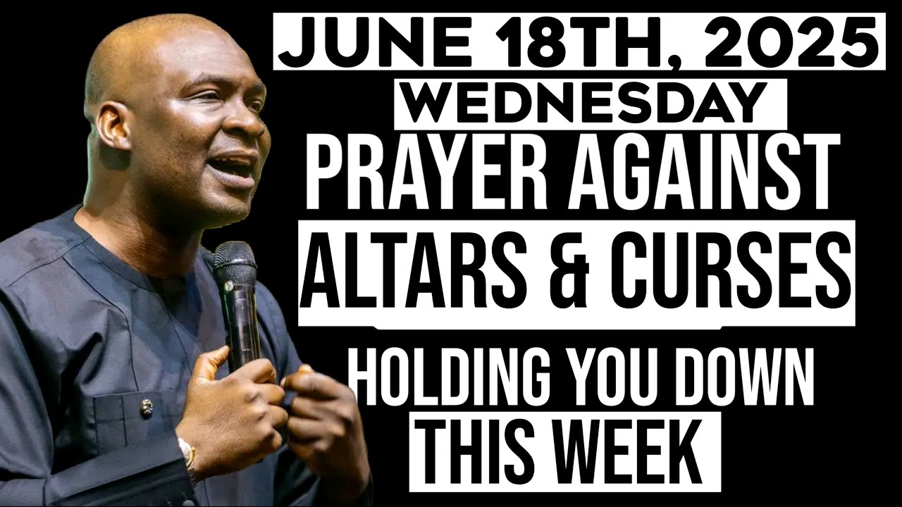 [Wednesday, 18th June 2025] Destroy Evil Altar, & Curses | New Week ...