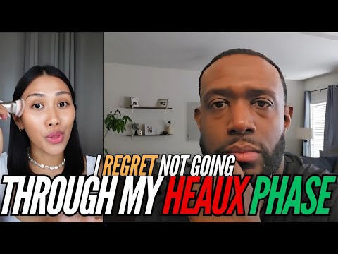 "I Reget Not Going Through My Heaux Phase" Why the “Heaux Phase” is a ...