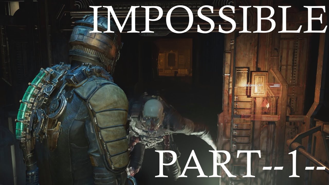 Dead Space Remake (IMPOSSIBLE) Walkthrough Part 1 - YouTube