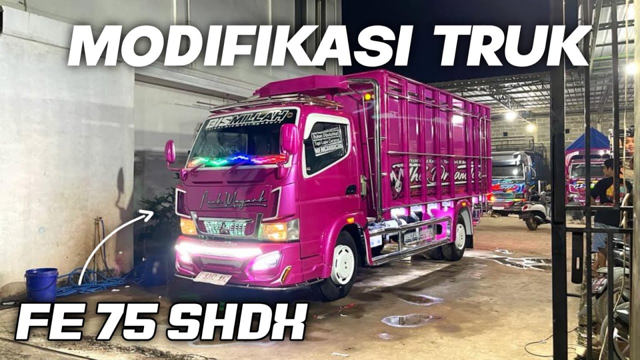 REVIEW MODIFIKASI TRUK TIPE FE 75 SHDX DI MALAM AWAL RAMADHAN! - YouTube