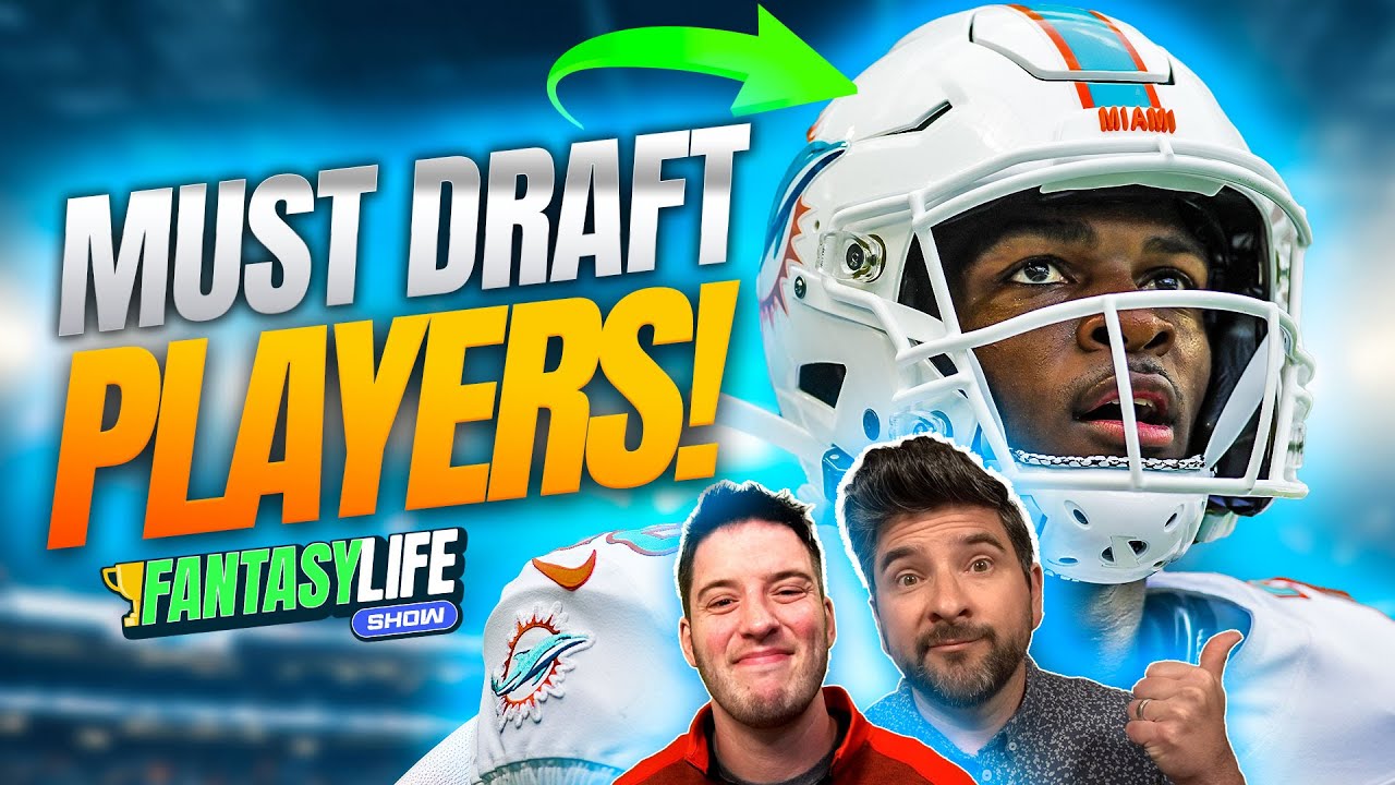Our Must-Draft Players for Fantasy Football in 2024! | Breakouts ...