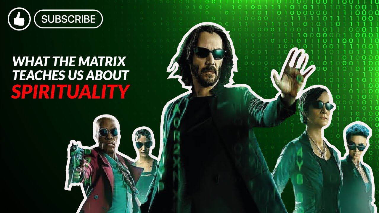 What the Matrix Movie Teaches Us about Spirituality!Unveiling Spiritual ...
