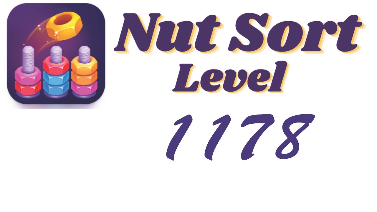 Nut Sort Level 1178 Walkthrough | Nuts — Color Sort 1178 solution - YouTube