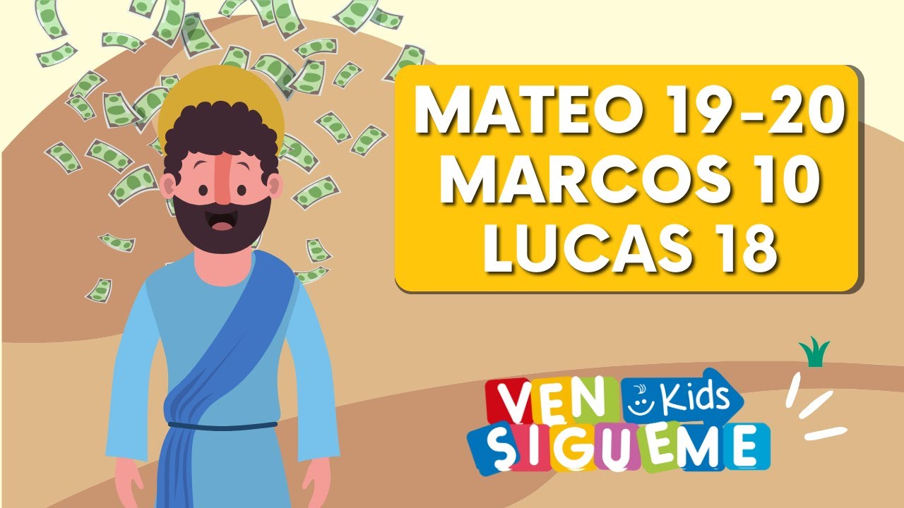 Ven Sígueme Kids | Mateo 19–20; Marcos 10; Lucas 18 | ¿Qué más me falta ...