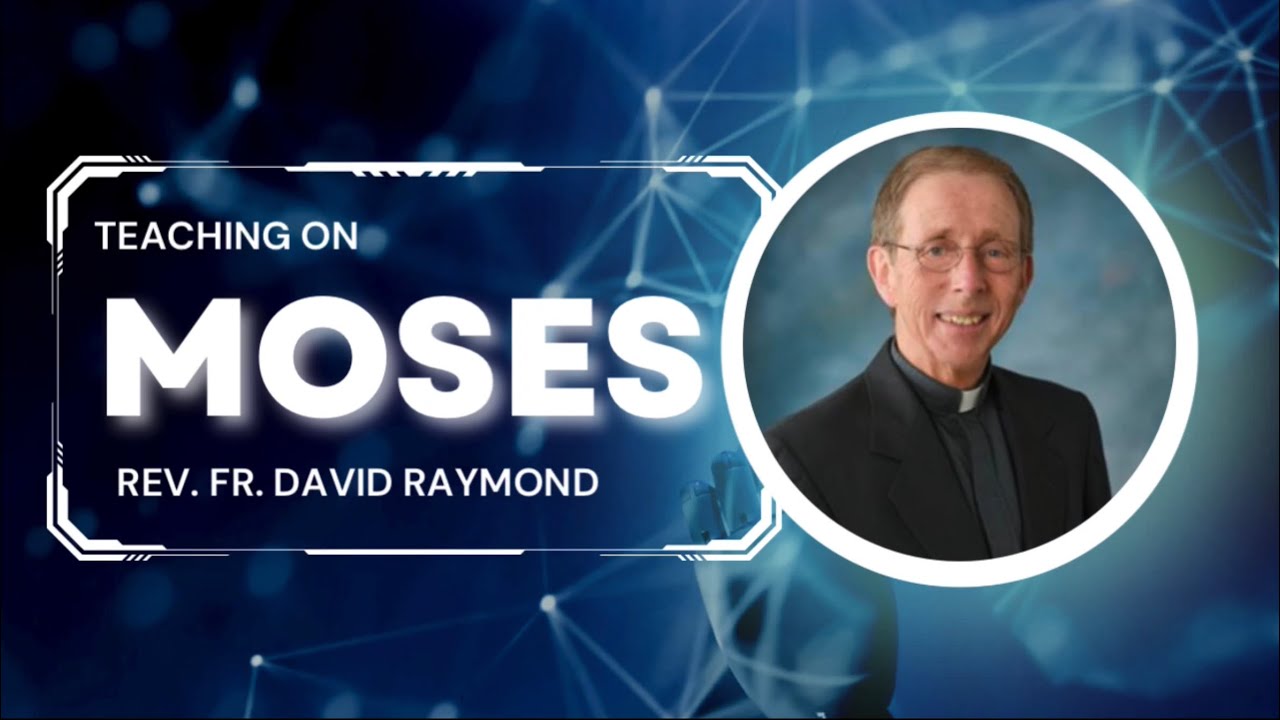 Teaching on Moses - Rev. Fr. David Raymond - YouTube