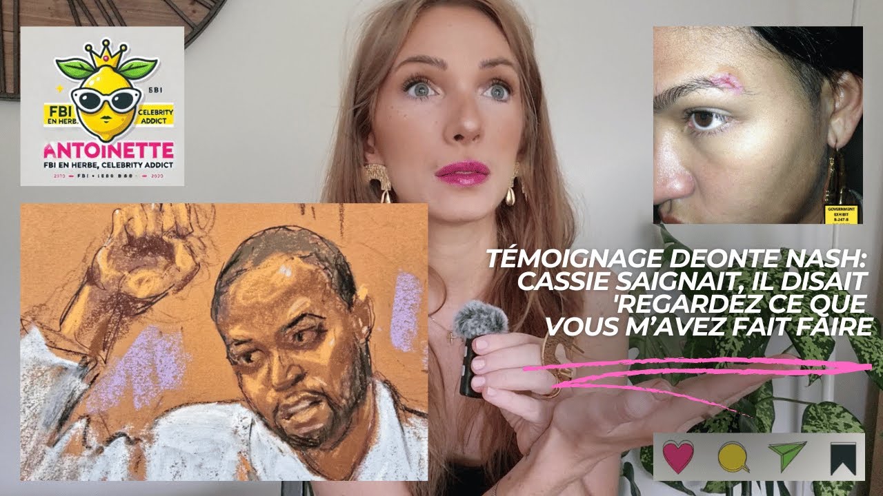 PROCÈS DIDDY - Deonte Nash le témoignage CHOC de l’ex-styliste de ...