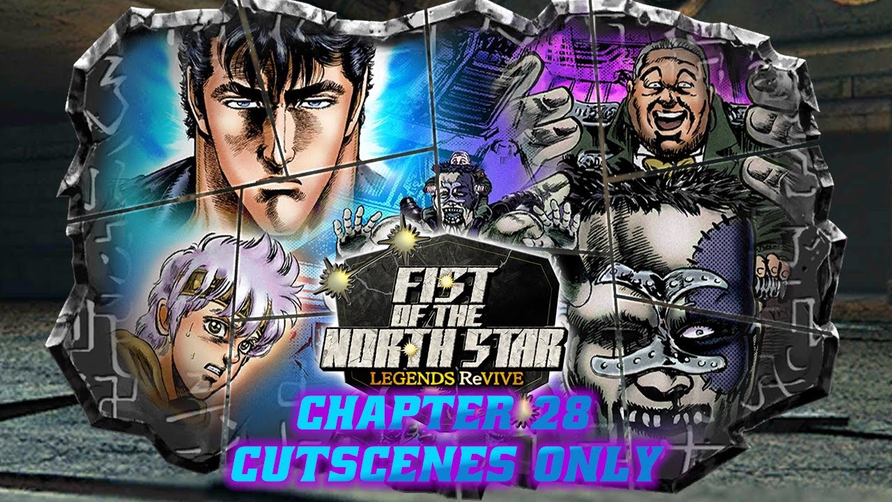 Fist of The North Star: Legends ReVIVE - Chapter 28 Cutscenes - YouTube