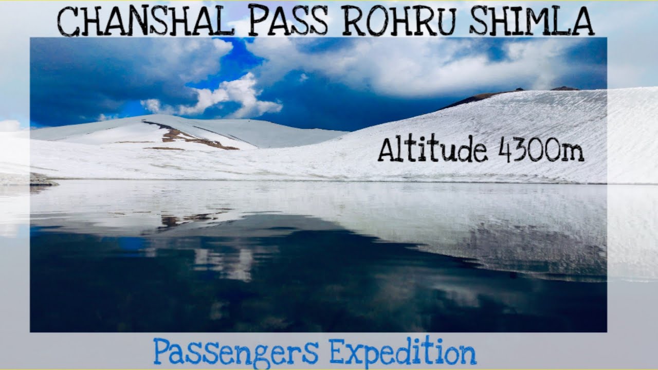 Chanshal Pass Rohru Himachal || Passengers Expedition || Tracking ...