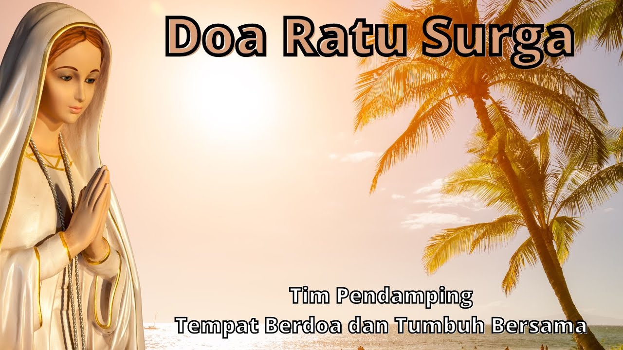 Doa Ratu Surga Katolik Jam 6 Sore | Selasa 9 Mei 2023 - YouTube
