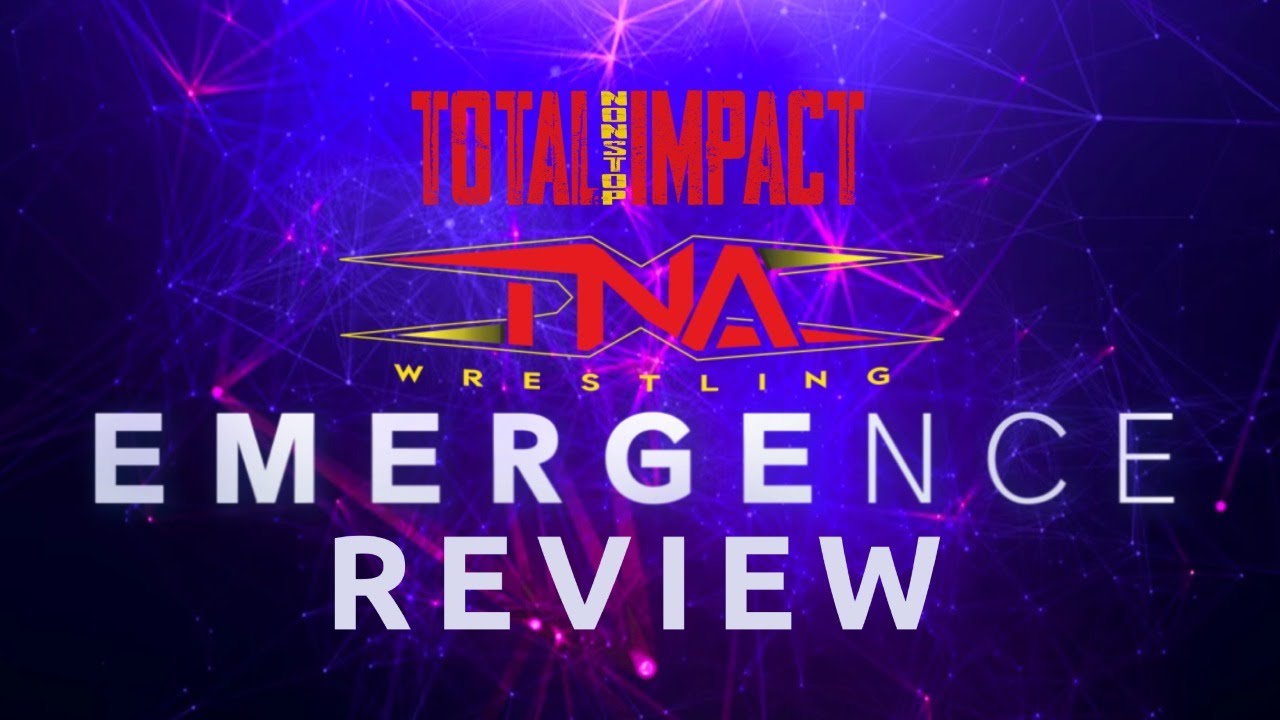 TNA Emergence 2024 LIVE REVIEW | TNI - YouTube