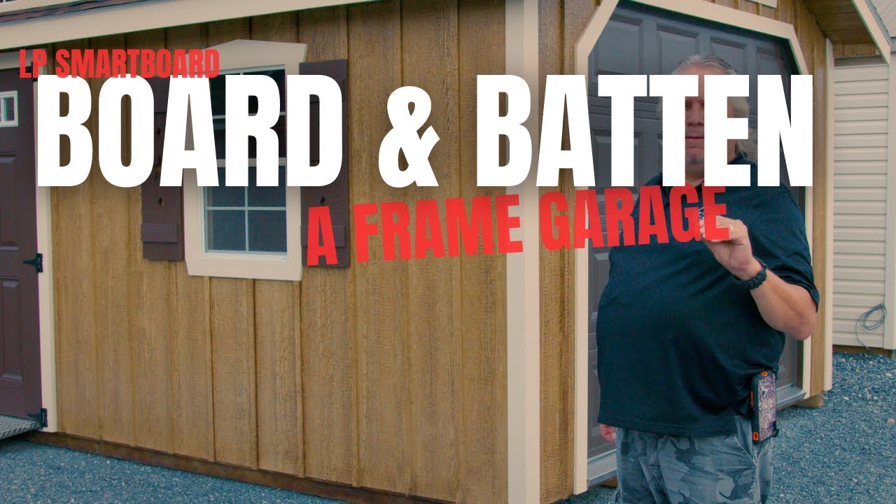 LP SMARTBOARD BOARD & BATTEN A FRAME GARAGE - YouTube