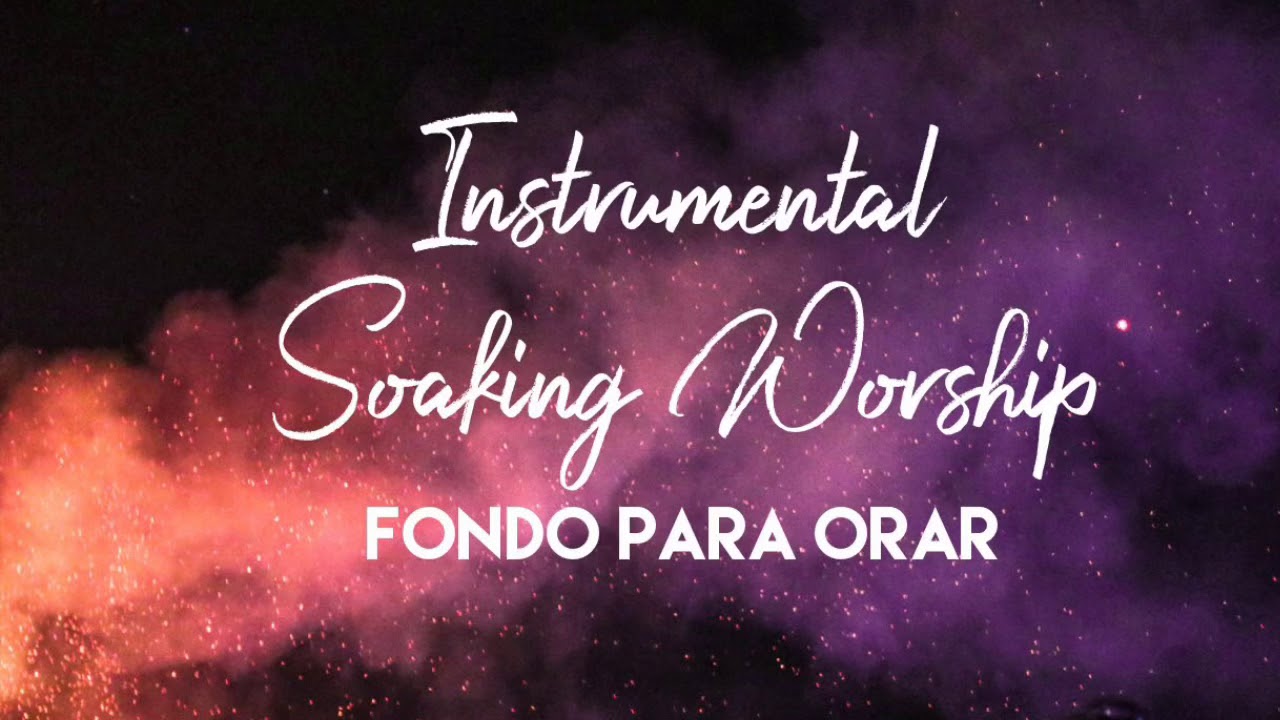 Instrumental para orar - praying background - soaking worship pads ...