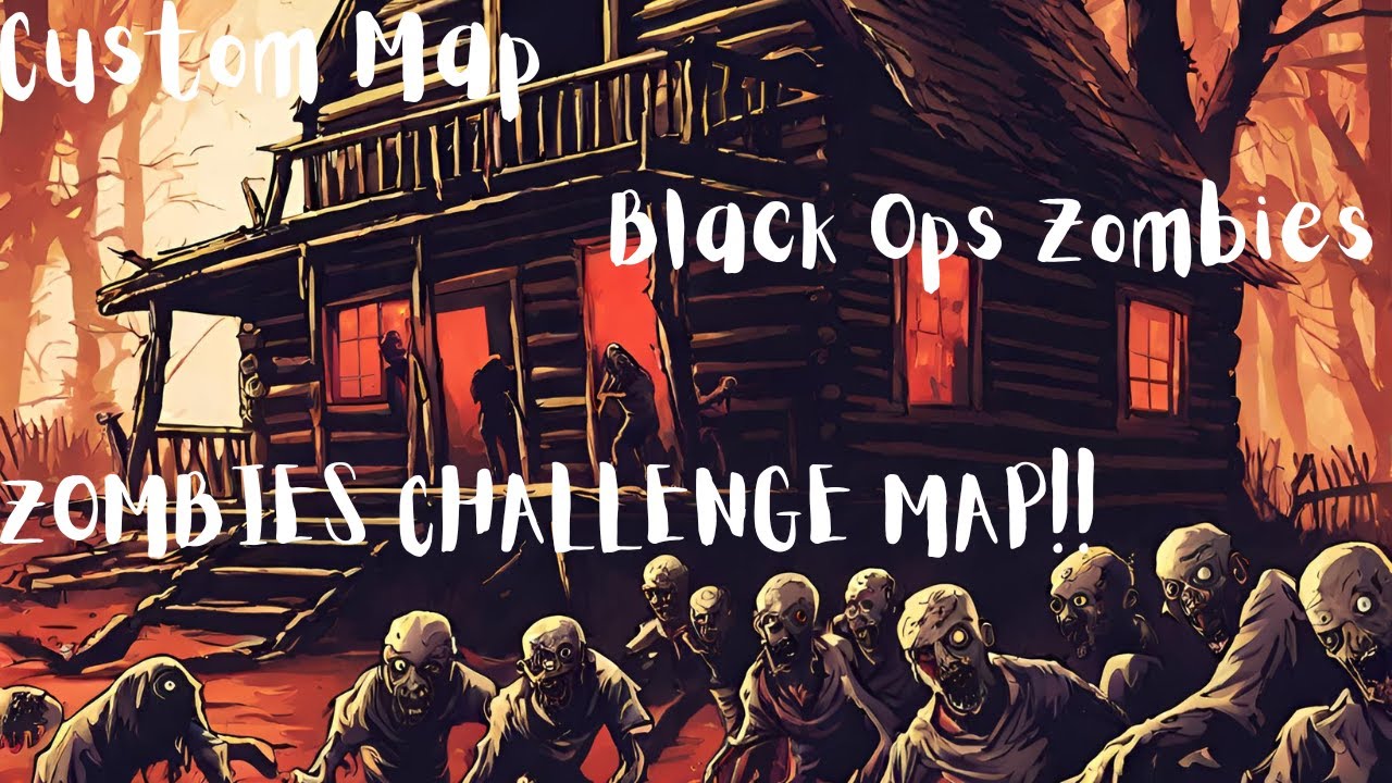 DEFINITELY A CHALLENGE | CALL OF DUTY CUSTOM ZOMBIES - YouTube