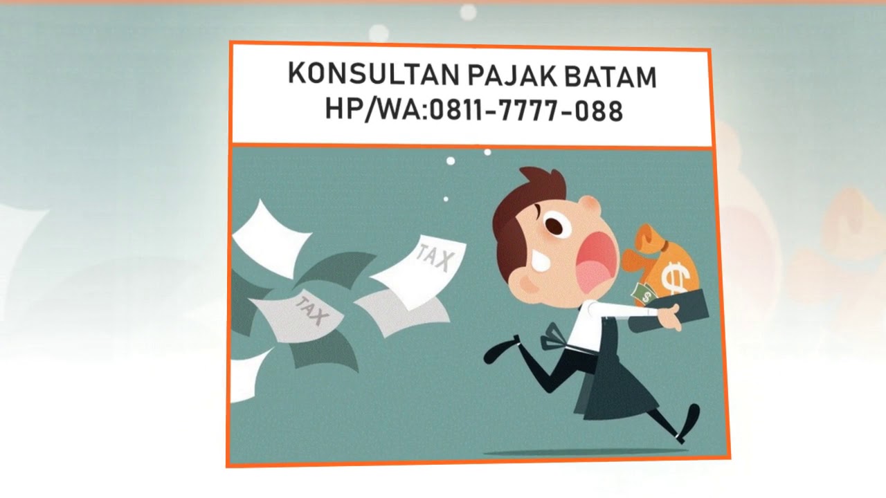 0811-7777-088 | Jasa Konsultan Batam | Jasa Pajak Di Batam - YouTube