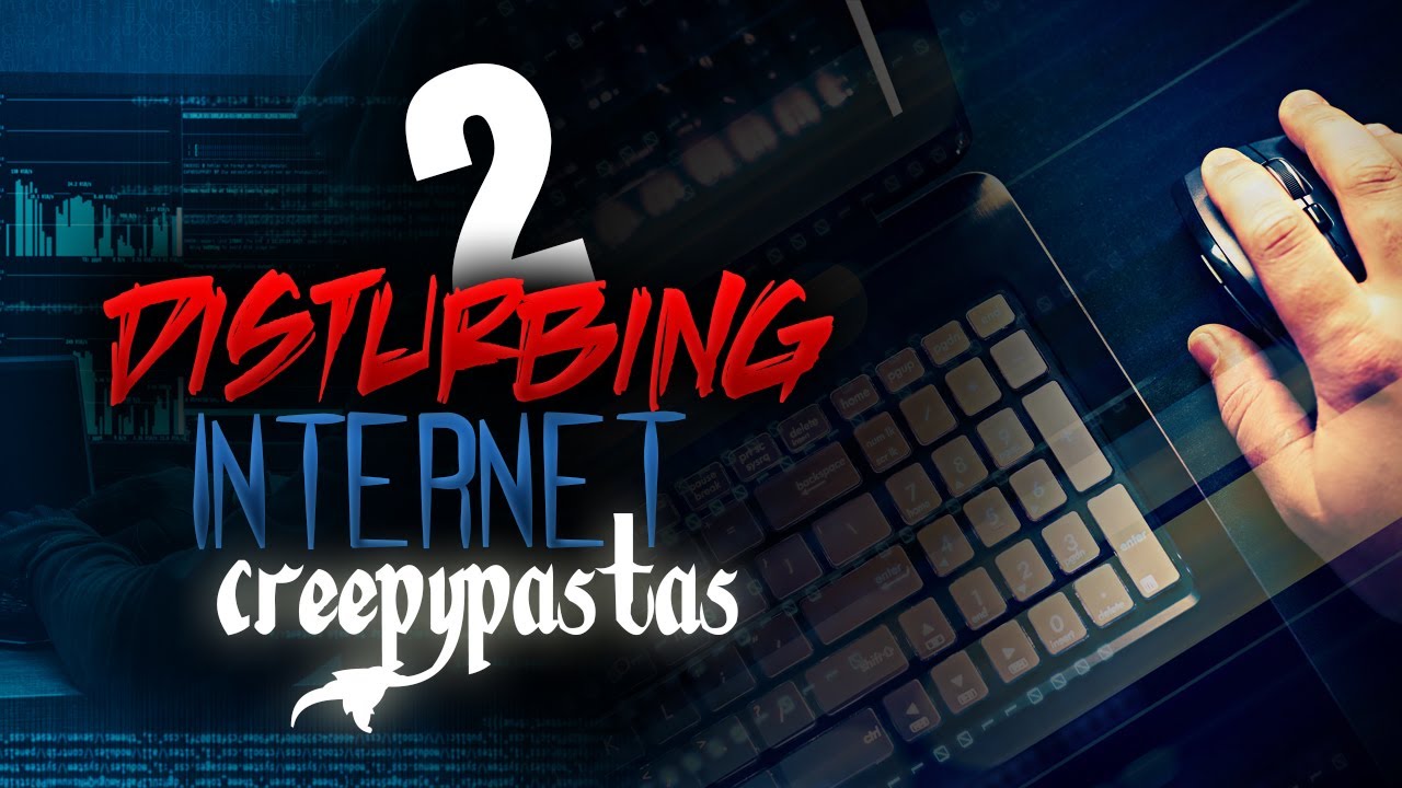 Internet Creepypasta Scary Stories - YouTube