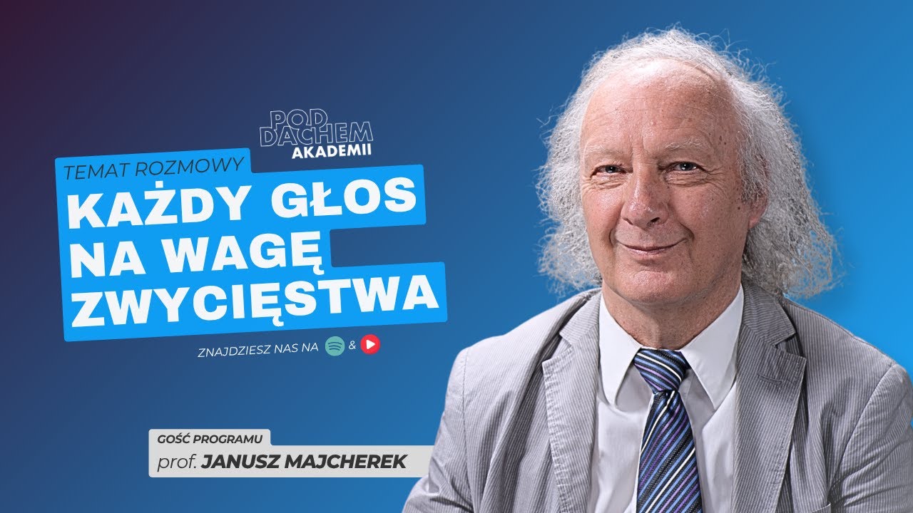 Pod dachem Akademii / odc. 35 – KAŻDY GŁOS NA WAGĘ ZWYCIĘSTWA – prof ...