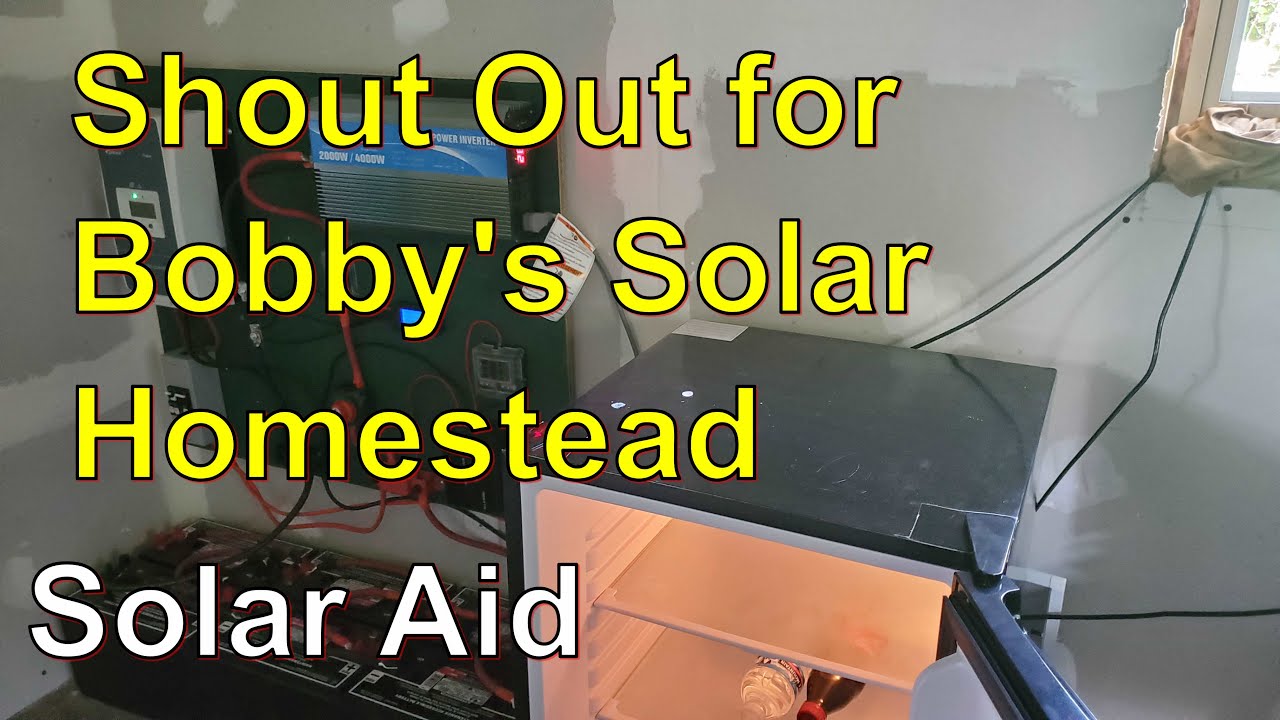 Channel Shout Out - Bobby's Solar Homestead Massive Help on Setting up ...