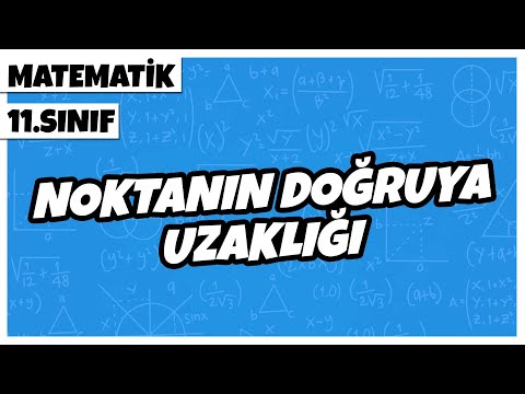 11. Sınıf Matematik - Noktanın Doğruya Uzaklığı | 2022