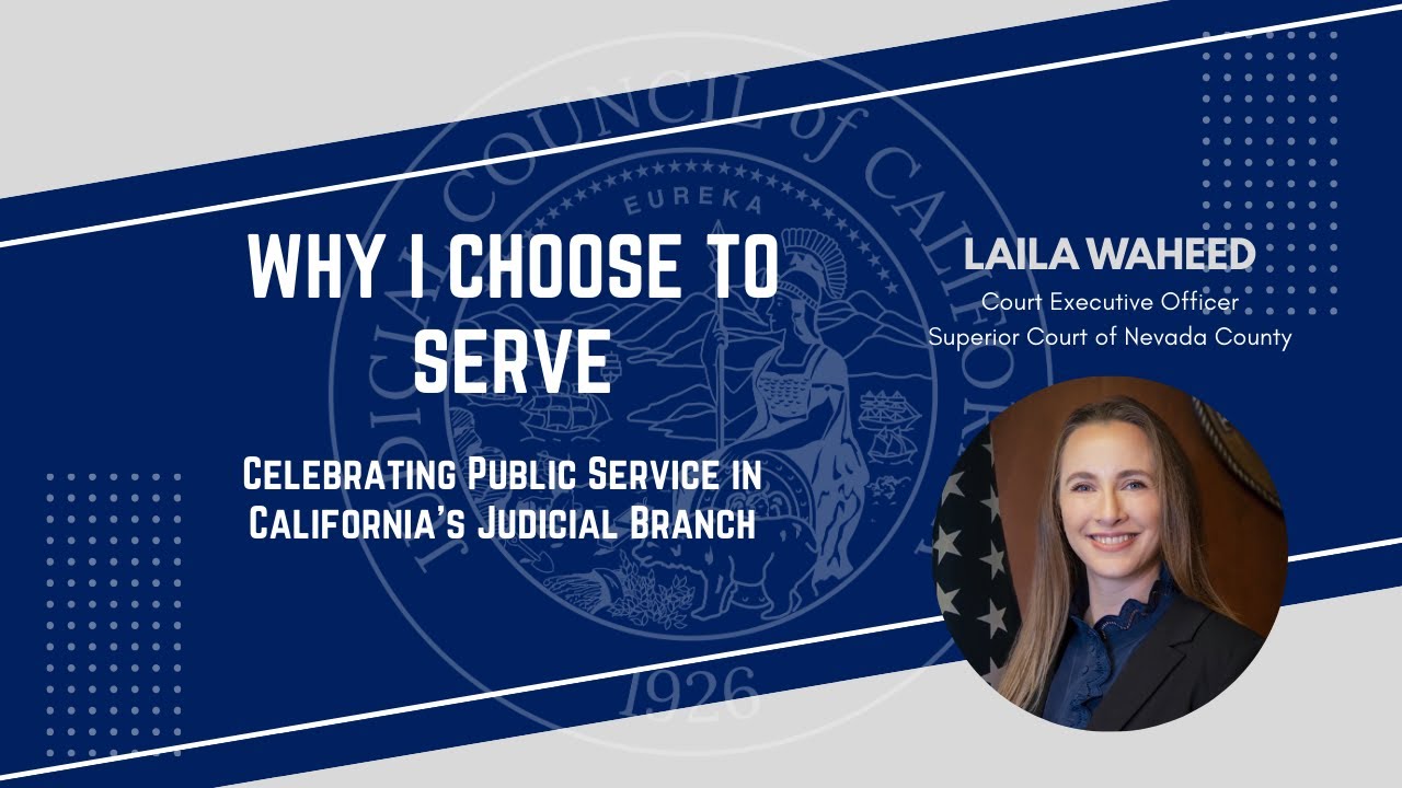 Why I Choose to Serve in California’s Judicial Branch: Laila Waheed of ...