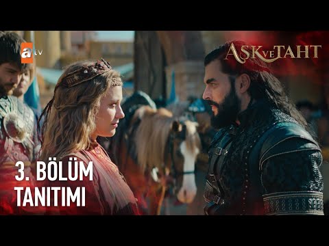 Aşk ve Taht | 3. Bölüm Tanıtımı @AşkveTahtdizi 