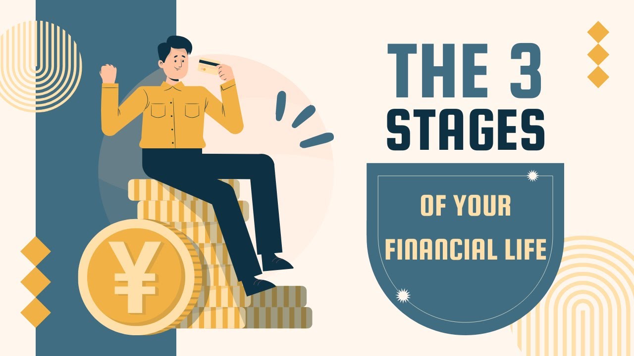 The 3 Stages of your Financial Life - YouTube