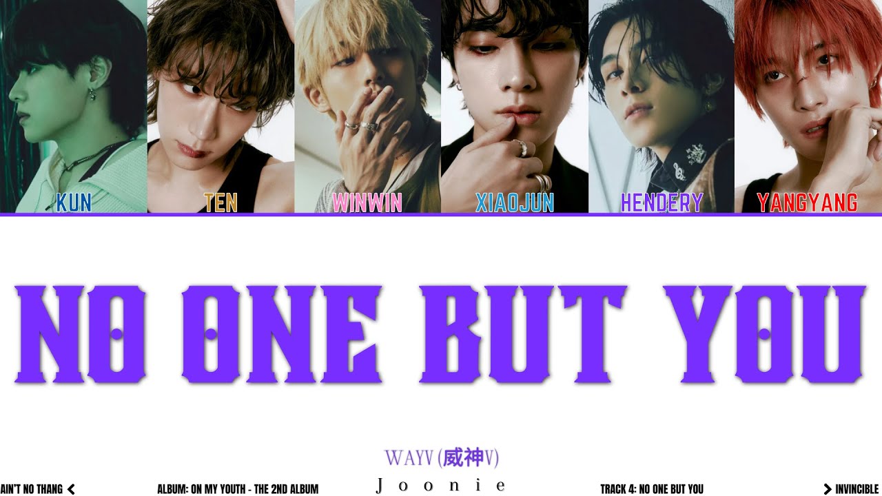 WayV (威神V) 'No One But You' Lyrics (Color Coded Lyrics Chin/Pin/Eng ...