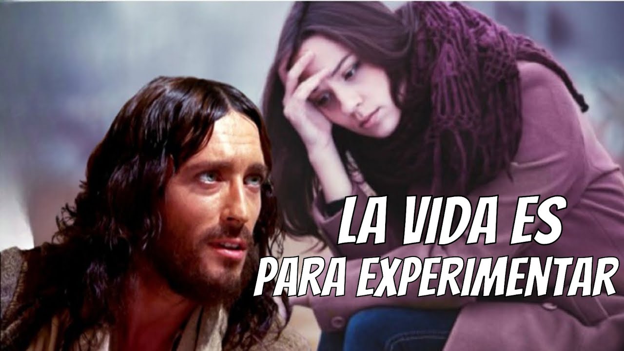 Descubre con Jesús que la vida es para experimentar. ¡Te sorprenderás ...