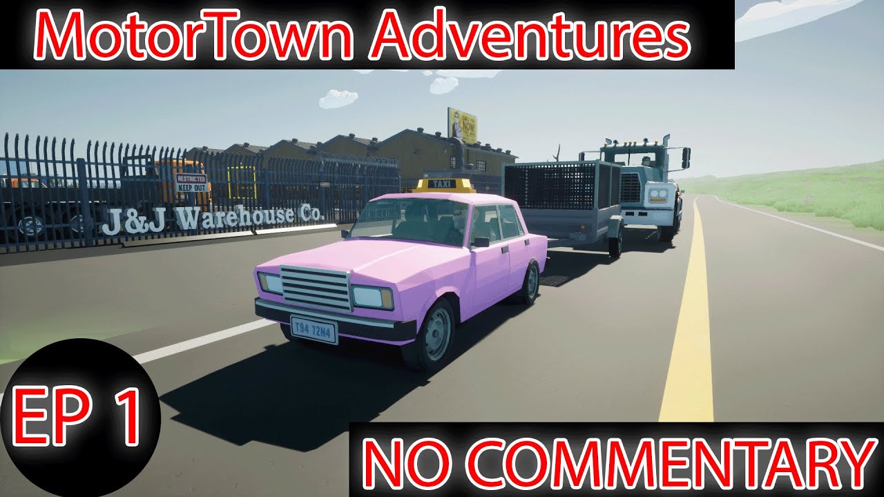 MotorTown Adventures | Motor Town Behind The Wheel No Commentary ...
