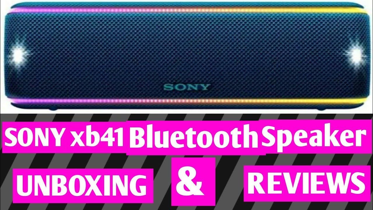 Sony srs xb41 special unboxing || new Bluetooth speaker || - YouTube