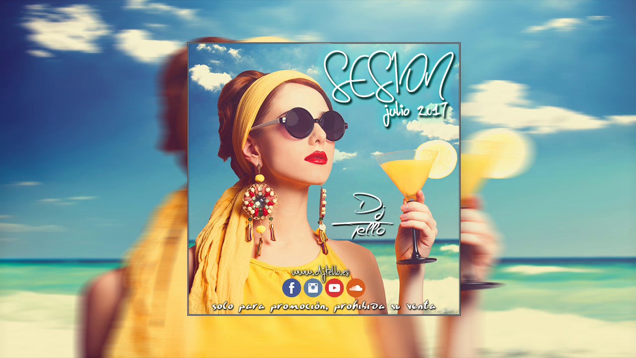 01. Dj Tello - Sesion Julio 2017 - YouTube