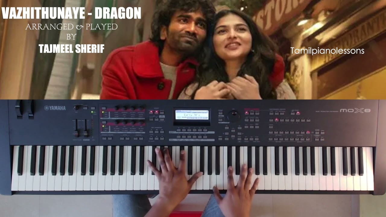 Vazhithunaye Piano Cover by Tajmeel Sherif | Dragon | leon James Chords ...