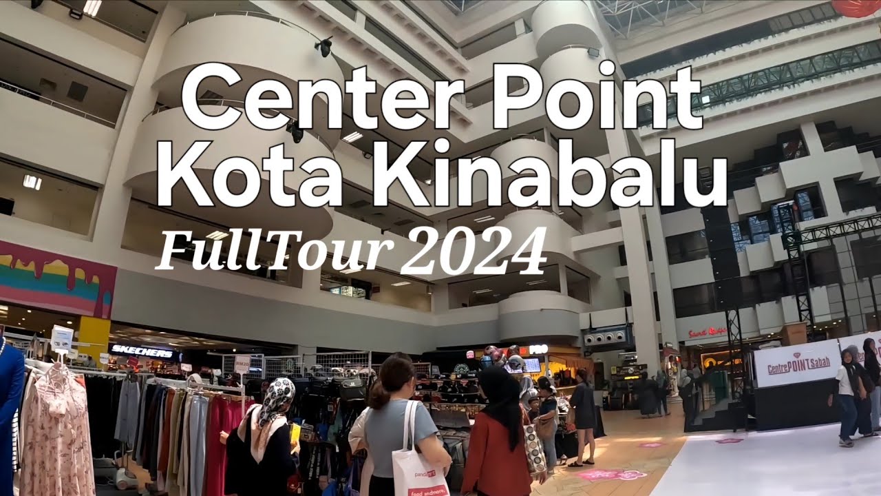 Kota Kinabalu Center Point Full Tour.💕Sabah's one of the oldest & largest malls in the heart of ...