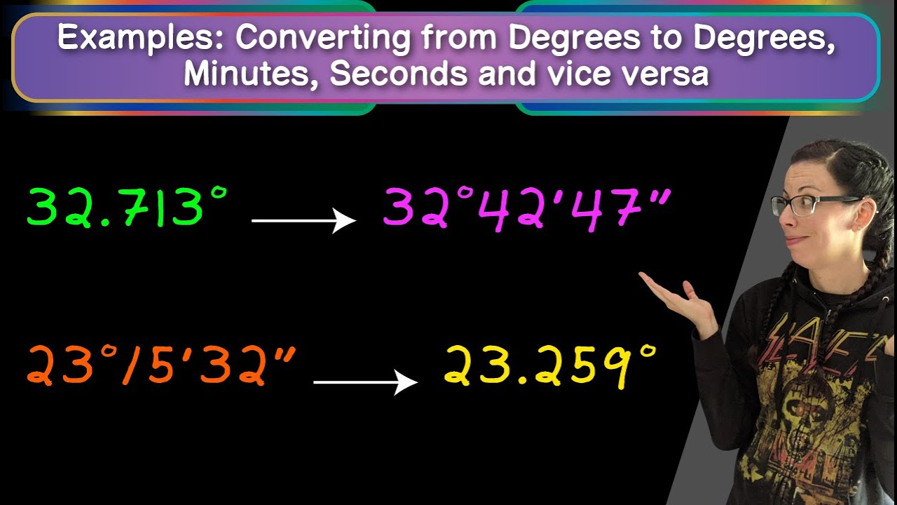 Examples: Converting to from Degrees to Degrees, Minutes, and Seconds ...