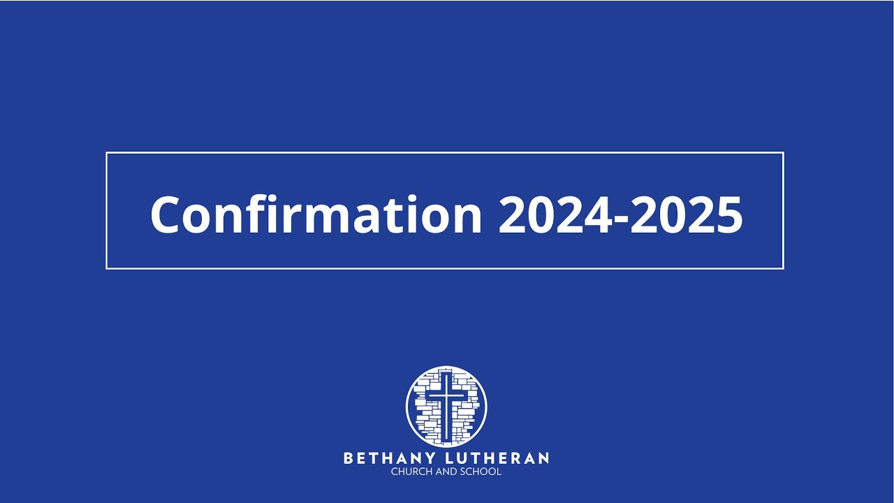 Confirmation Orientation 2024-2025 - YouTube