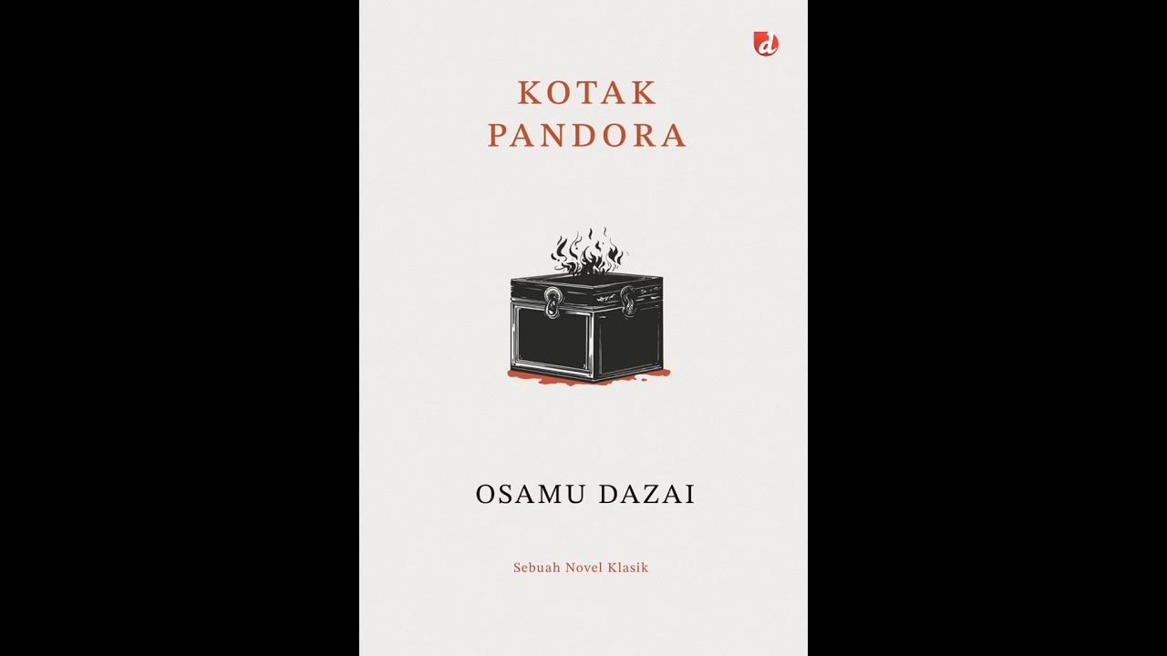 Buku Kotak Pandora Sebuah Novel Klasik - Osamu Dazai - DIVA Press #novel #shorts #fiksi - YouTube