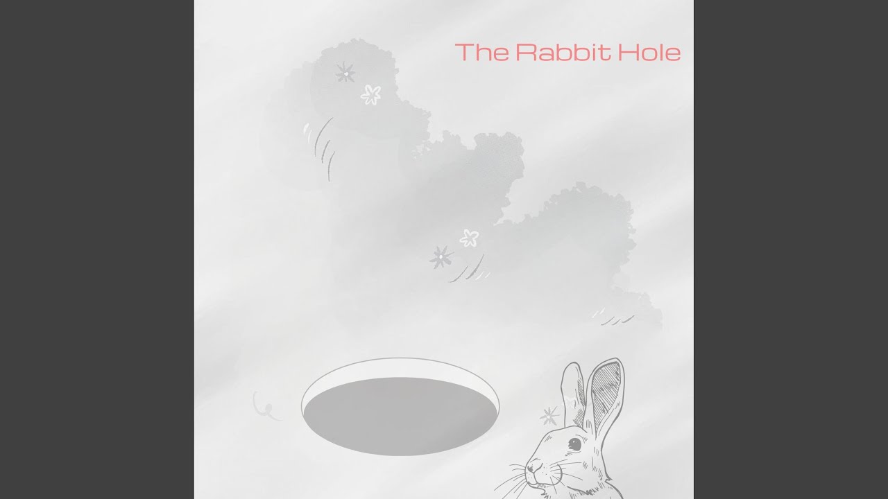 The Rabbit Hole - YouTube