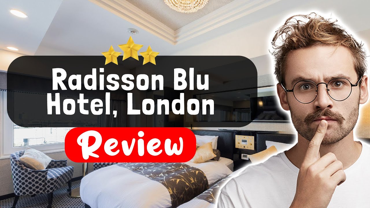 Radisson Blu Hotel, London Marble Arch Review - What REALLY Happened ...