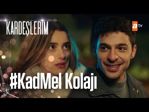 #KadMel❤ | Kardeşlerim Özel Kolaj