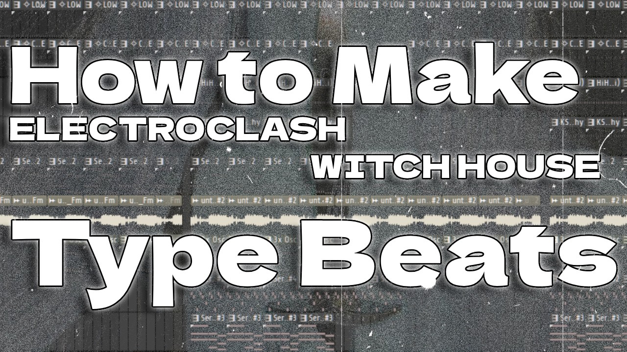 How to Make ELECTROCLASH / WITCH HOUSE Type Beats - YouTube