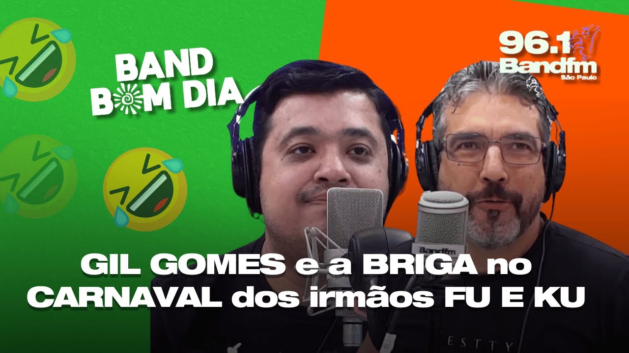 GIL GOMES e a BRIGA no CARNAVAL dos irmãos FU E KU - Band Bom Dia - YouTube